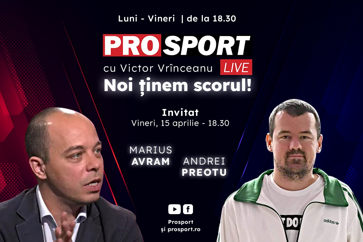 ProSport Live, o nouă ediție pe prosport.ro! Marius Avram și Andrei Preotu discută despre cele ...