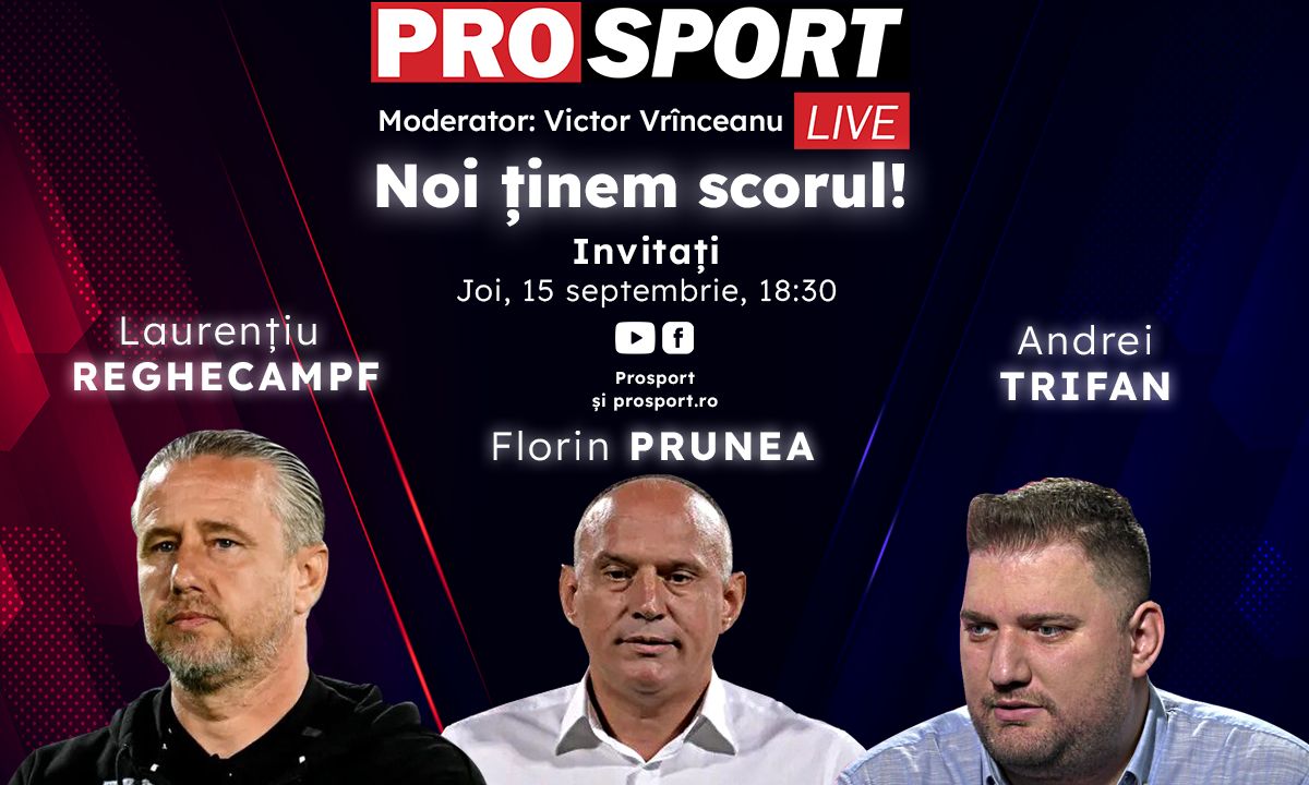 ProSport Live, invitați Laurențiu Reghecampf, Prunea și Andrei Trifan