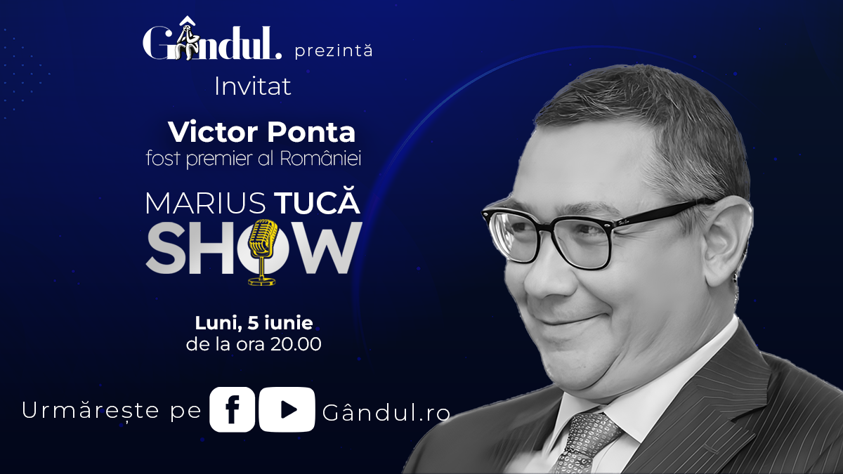 Marius Tucă Show începe luni, 5 iunie, de la ora 20.00, live pe gândul ...